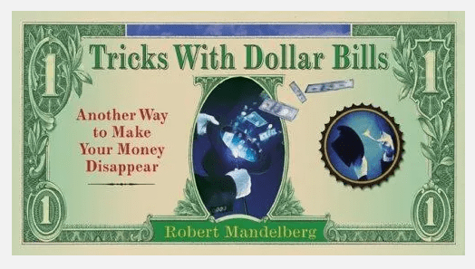 Tricks with Dollar Bills (book) - Robert Mandelberg - Tricksupply